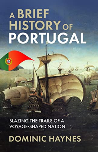 Amazon.com: A Brief History of Portugal: Blazing the Trail of a Voyage ...