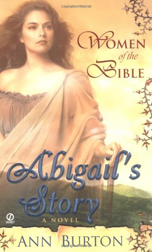 Abigail's Story: A Novel (Women of the Bible): Burton, Ann ...