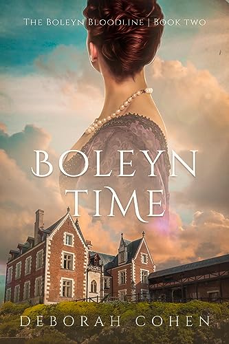 Boleyn Time: A Novel (The Boleyn Bloodline Book 2) eBook : Cohen ...