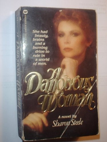 A Dangerous Woman: Sharon Steele: 9780446934701: Amazon.com: Books