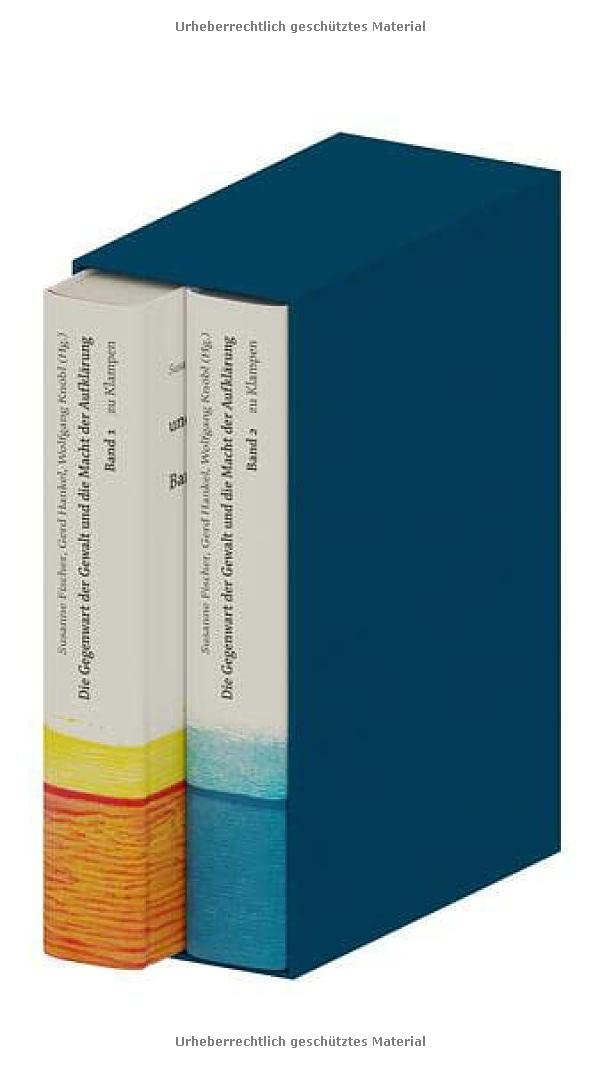 Die Gegenwart der Gewalt und die Macht der Aufklärung: Festschrift für ...