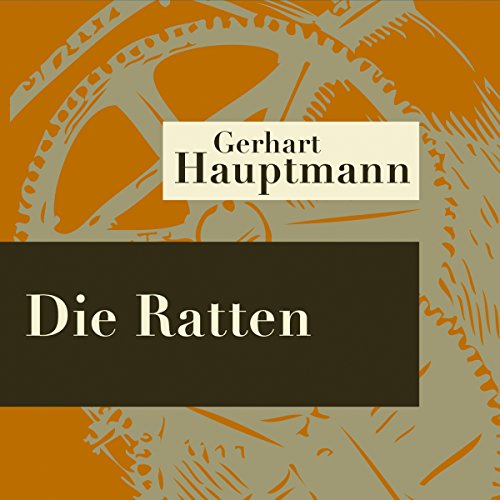 Die Ratten (Hörbuch-Download): Gerhart Hauptmann, Rudolf Rieht, Maria ...