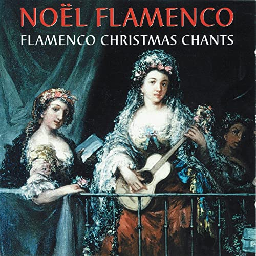 Noël Flamenco / Flamenco Christmas Chants de VARIOUS ARTISTS en Amazon ...