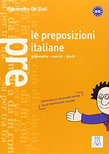 Le Preposizioni Italiane by Giuli, Alessandro De published by Alma ...