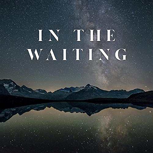 Amazon.com: In the Waiting : Better Country Soaking Worship: Digital Music