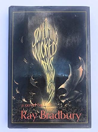 Something Wicked This Way Comes: Ray Bradbury: 9780965020459: Amazon ...