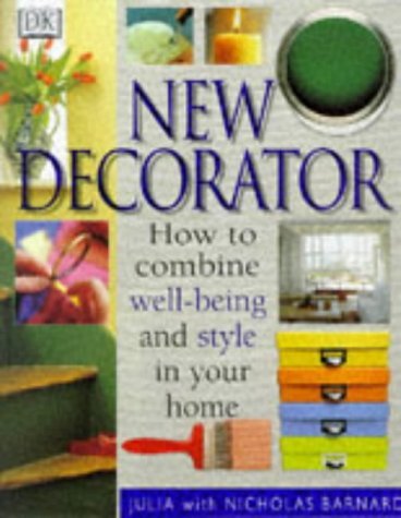 The New Decorator: Julia Barnard, Nicholas Barnard: 9780751305937 ...