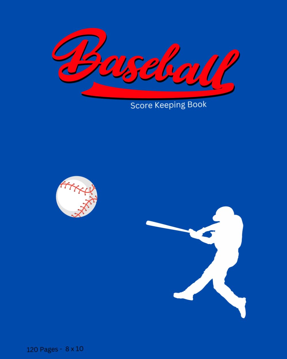 Baseball Score Keeping Book: 120 Pages - 8 x 10: Tully, Cyndy: Amazon ...