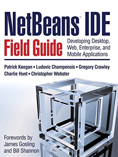 NetBeans IDE Field Guide: Developing Desktop, Web, Enterprise, And ...