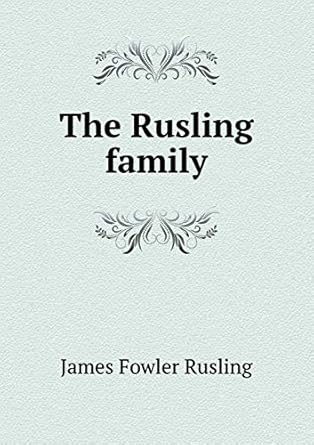 The Rusling family: Rusling, James Fowler: 9785518765894: Amazon.com: Books