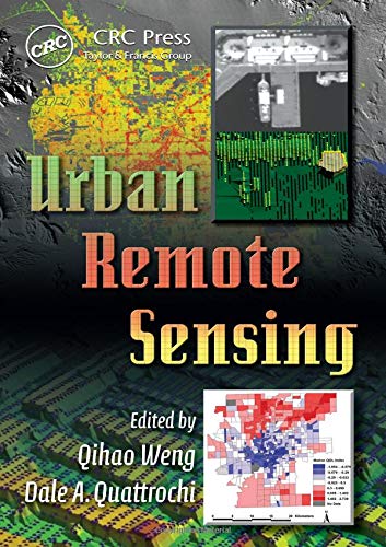 Urban Remote Sensing (Remote Sensing Applications Series): Weng, Qihao ...