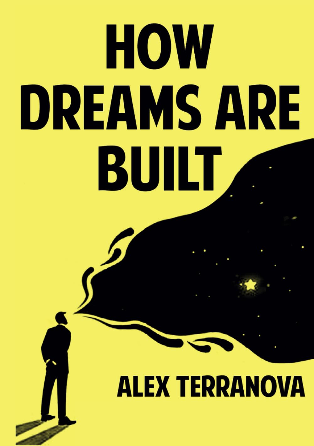 How Dreams are Built: The Secrets to Success from Industry Leaders, Innovators and Entrepreneurs ...