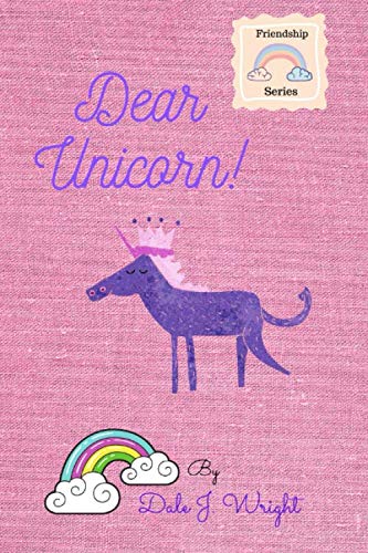 Dear Unicorn!: Wright, Dale Julian: 9798652983307: Amazon.com: Books