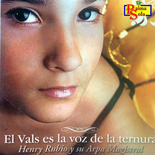 Amazon.com: El Vals Es La Voz De La Ternura : Henry Rubio: Digital Music