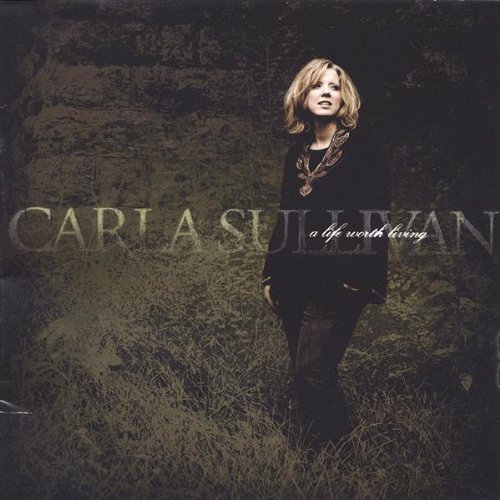 Sullivan, Carla - Life Worth Living - Amazon.com Music