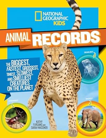 National Geographic Kids Animal Records: The Biggest, Fastest, Weirdest ...