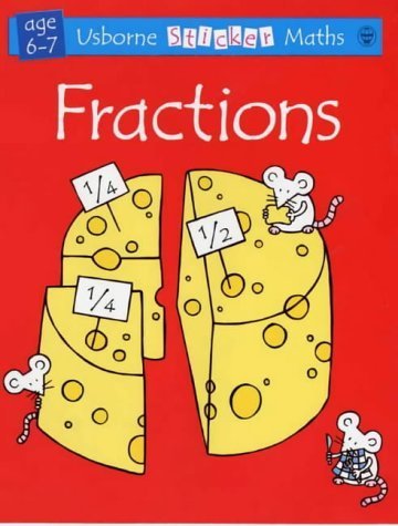 Starting Fractions Sticker Maths 6+ (Usborne Sticker Maths): Fiona Watt ...