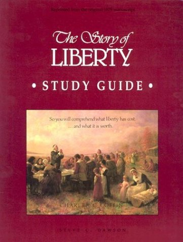 Story of Liberty Study Guide: Steve C. Dawson: 9780938558279: Amazon ...