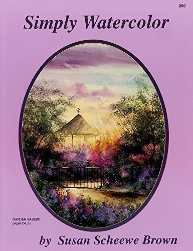 Simply Watercolor: Susan Scheewe Brown: 9781567702606: Amazon.com: Books