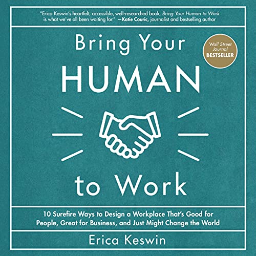 Amazon.com: Bring Your Human to Work: 10 Surefire Ways to Design a ...