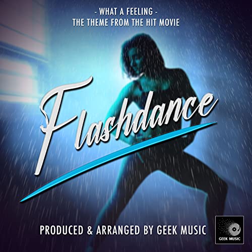 Play What A Feeling (From "Flashdance") by Geek Music on Amazon Music ...