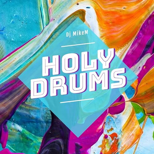 Écouter Holy Drums par Mikem sur Amazon Music Unlimited