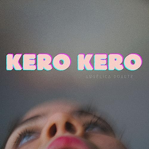 Kero Kero : Angélica Duarte: Amazon.fr: Digital Music