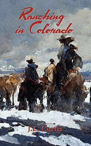 Ranching in Colorado: The Bell Chronicles Book 2 eBook : Curtis, JL ...