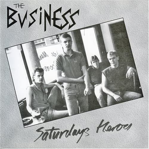 Saturday's Heroes: The Business, Mick Fairbairn, Steve Whale, Mark ...