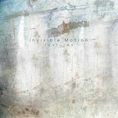 Textures de Invisible Motion no Amazon Music Unlimited