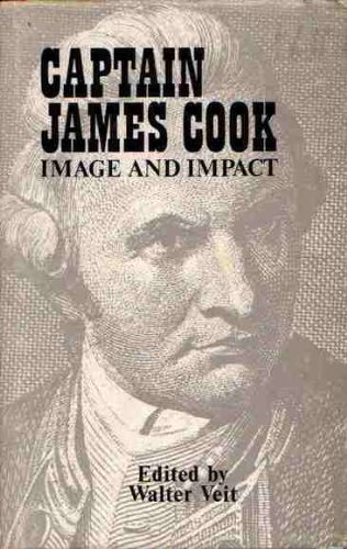 Captain James Cook: Image and Impact- South Seas Discoveries and the ...