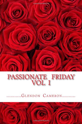 Passionate Friday VOL I: Sensually Spoken: Cameron, Glendon ...