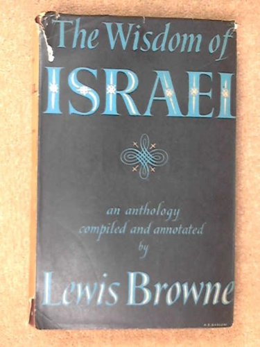 The Wisdom of Israel: Lewis [Editor] Browne: Amazon.com: Books