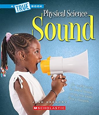 Sound (A True Book: Physical Science) (A True Book (Relaunch)): Gregory ...
