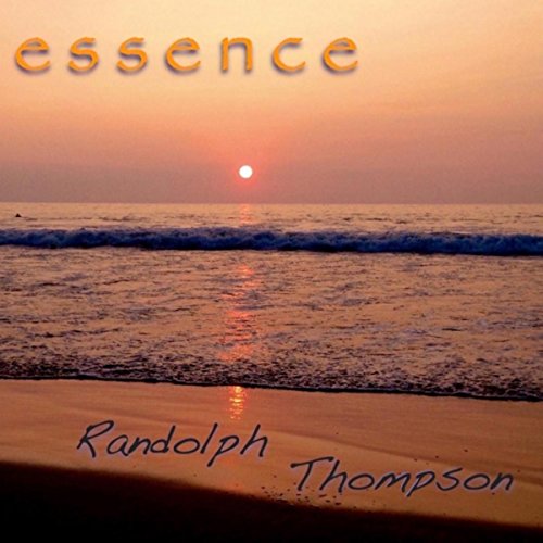 Amazon.com: Essence : Randolph Thompson: Digital Music