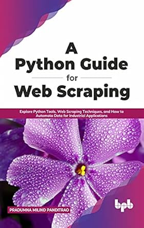 Buy Python Guide for Web Scraping Book Online at Low Prices in India ...