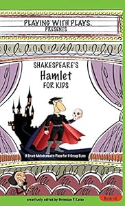 9780998137667: Shakespeare's Hamlet for Kids: 3 Short Melodramatic ...