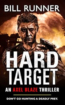 Hard Target (Axel Blaze Thriller Book 3) eBook : Runner, Bill: Amazon ...