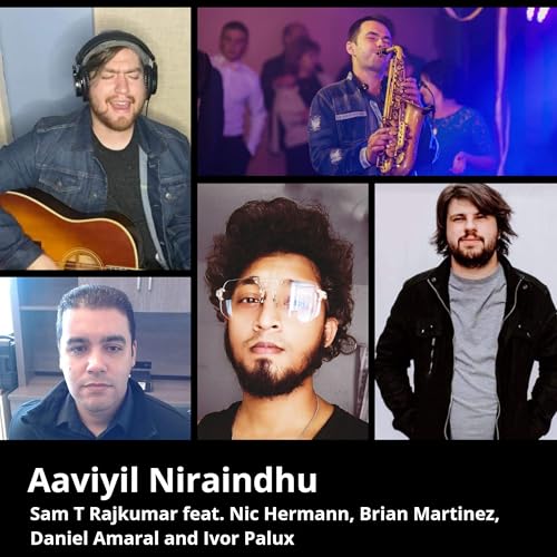 Aaviyil Niraindhu (feat. Nic Hermann, Brian Martinez, Daniel Amaral ...
