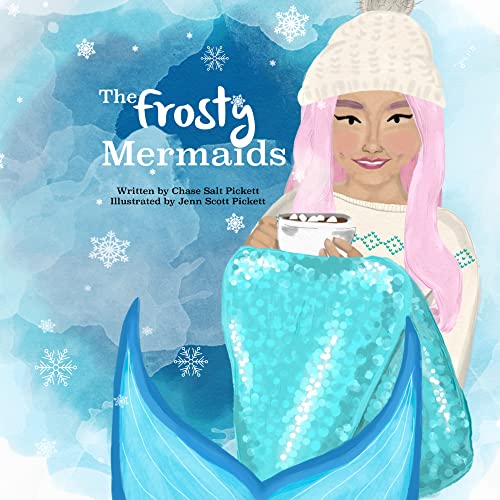 The Frosty Mermaids: A picture book about snowy, cold weather mermaids ...