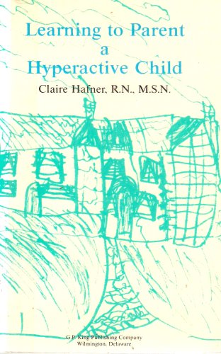 Buy Learning to Parent a Hyperactive Child Book Online at Low Prices in ...