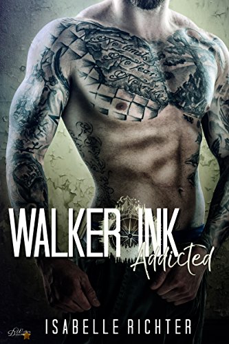 Walker Ink: Addicted (Walker Ink Reihe 1) eBook : Richter, Isabelle ...