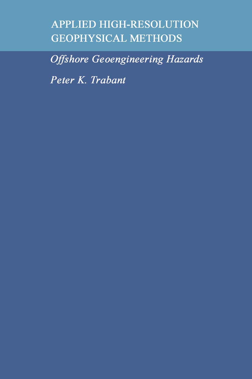 Applied High-Resolution Geophysical Methods: Offshore Geoengineering ...