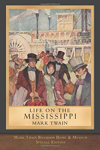 Life on the Mississippi: Museum Edition: Twain, Mark: 9781950435210 ...