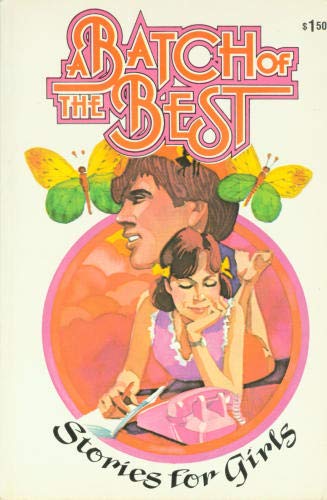 A Batch of the Best: Stories for Girls: N. Gretchen Greiner, Olindo ...