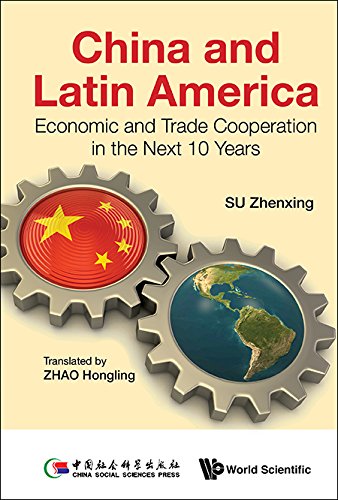 China And Latin America: Economic And Trade Cooperation In The Next Ten ...