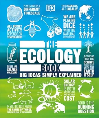 The Ecology Book: Big Ideas Simply Explained: DK, Juniper, Tony ...