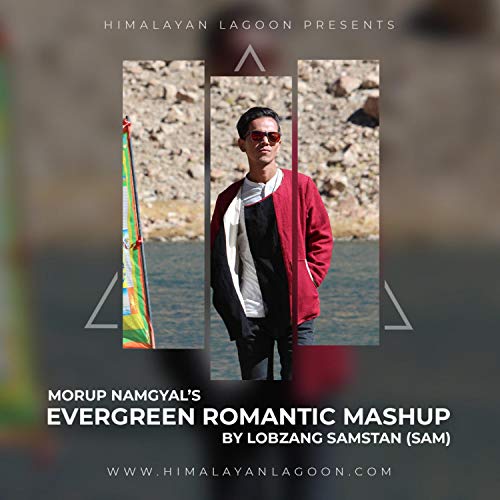 Amazon.co.jp: Morup Namgyal's Evergreen Romantic Mashup (SAM) : Himalayan Lagoon: Digital Music