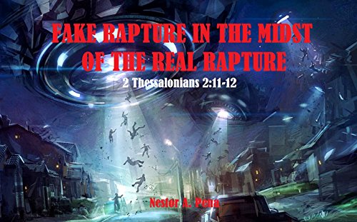 Amazon.com: Fake Rapture in the midst of the real Rapture eBook : Pena ...