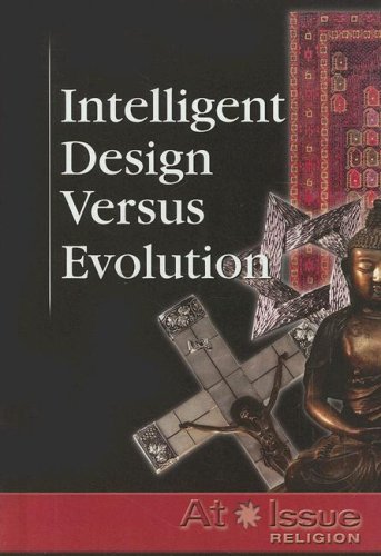Intelligent Design Versus Evolution (At Issue): Gerdes, Louise ...